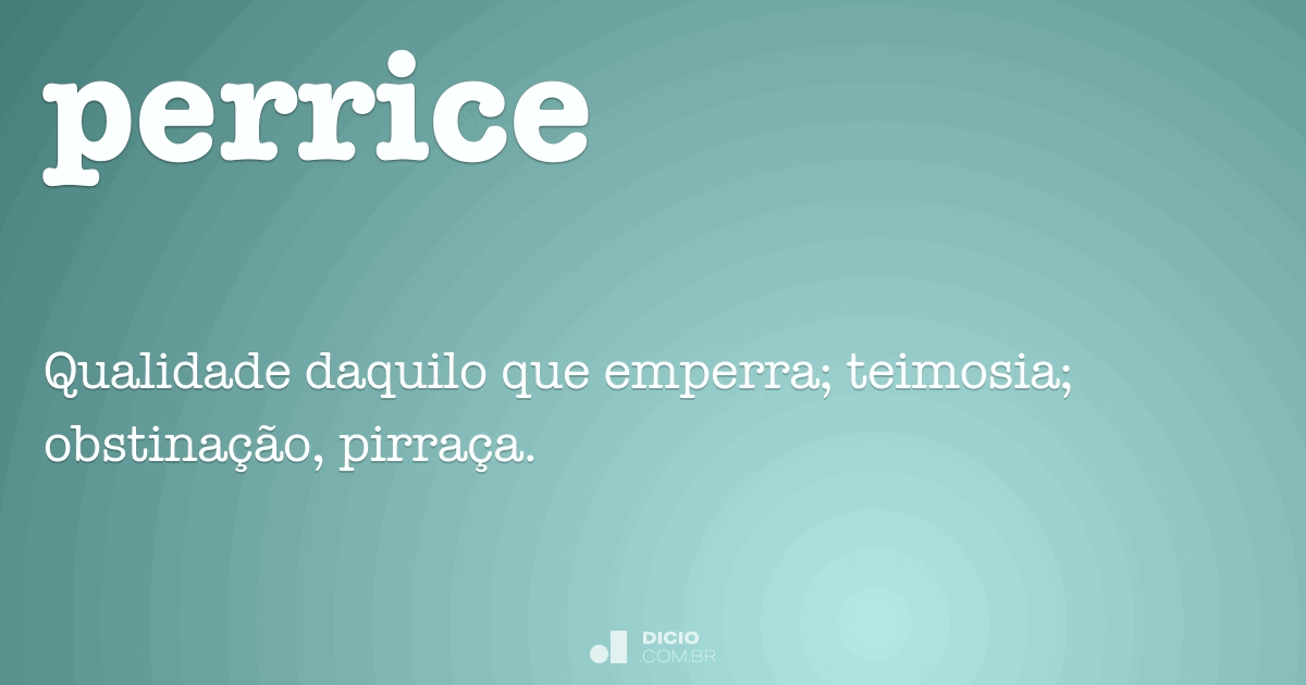 Perrice - Dicio, Dicionário Online de Português