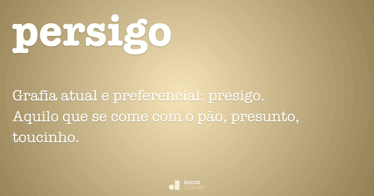 Persigo - Dicio, Dicionário Online de Português