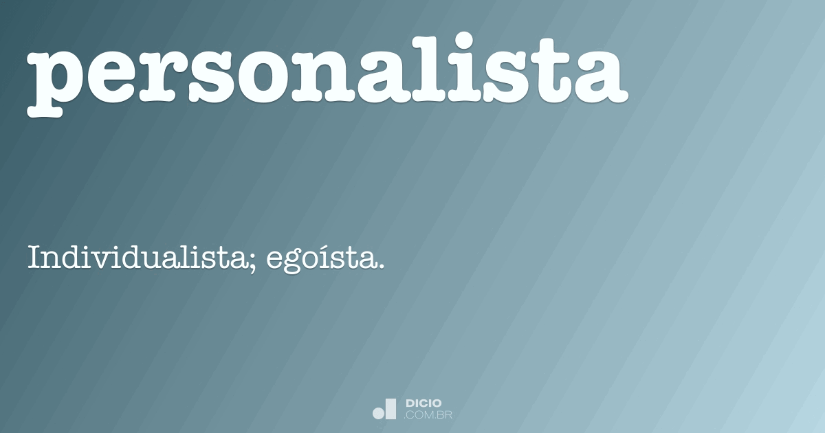 Personalista - Dicio, Dicionário Online de Português