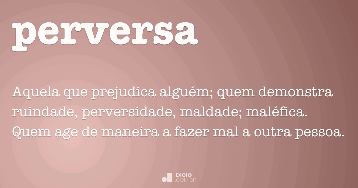 Perversa - Dicio, Dicionário Online de Português