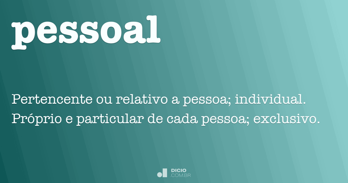 Pessoal - Dicio, Dicionário Online de Português