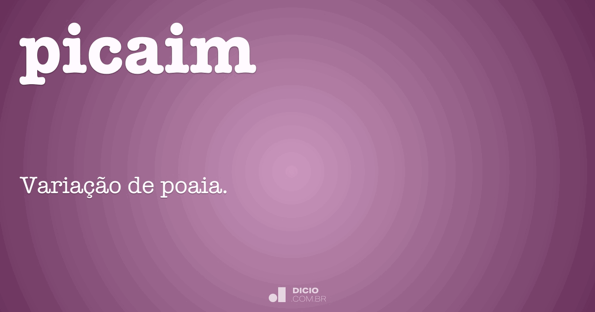 Picaim - Dicio, Dicionário Online de Português