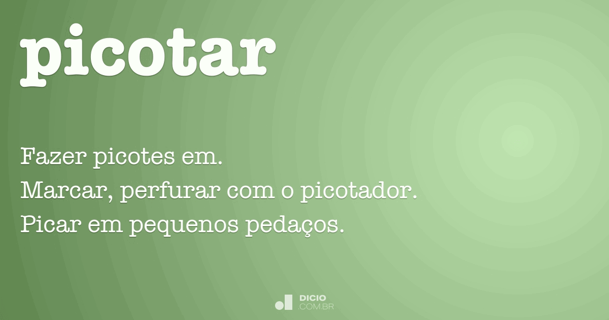 Picotar - Dicio, Dicionário Online de Português