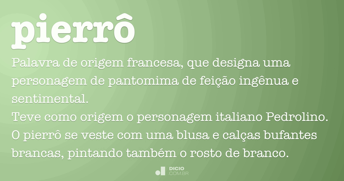 Pierrô - Dicio, Dicionário Online de Português