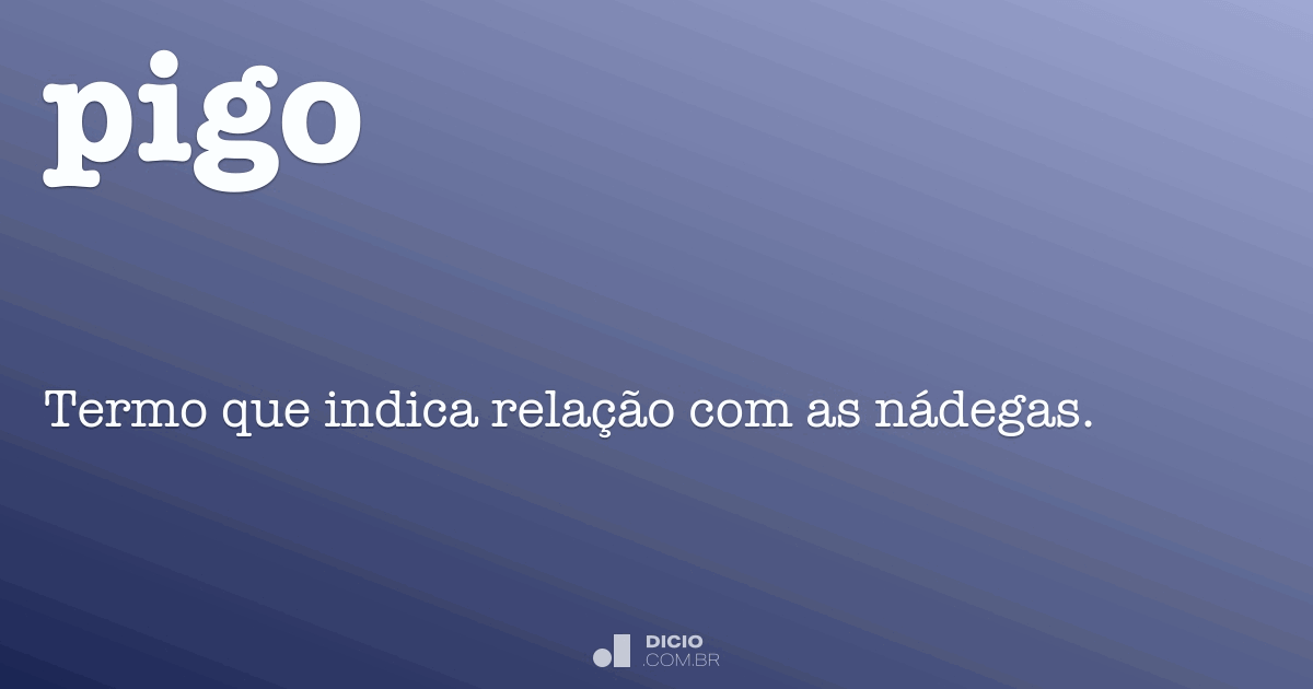 Pigo - Dicio, Dicionário Online de Português