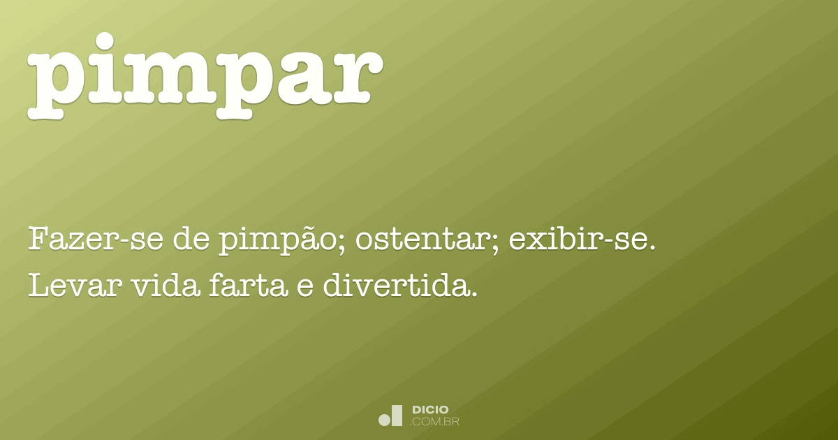 Pimpar - Dicio, Dicionário Online de Português