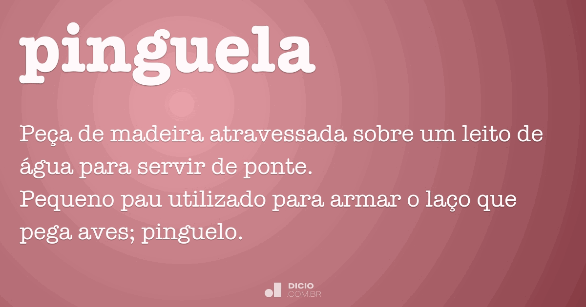Pinguela - Dicio, Dicionário Online de Português