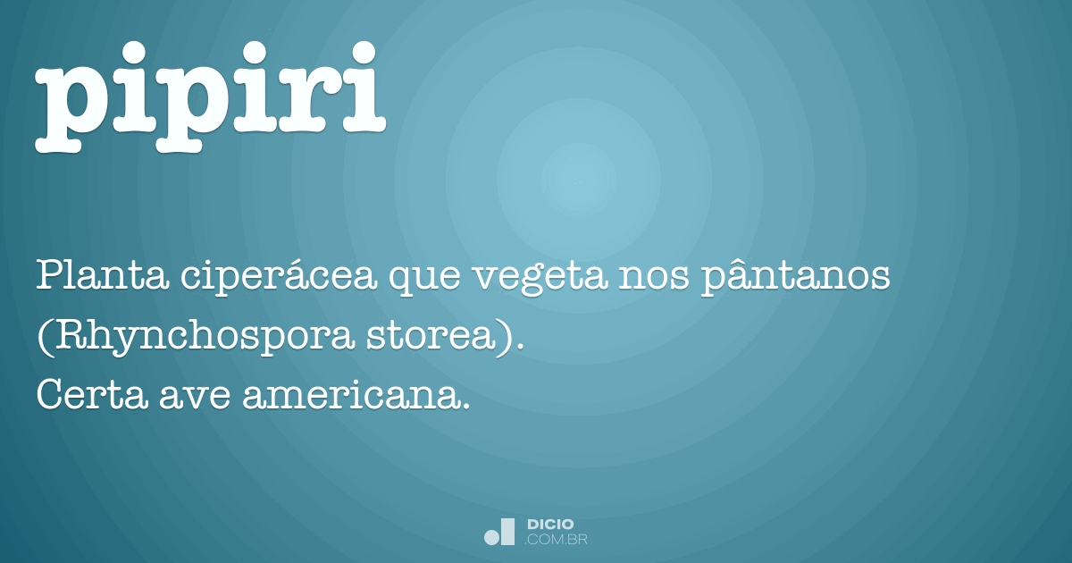 Pipiri - Dicio, Dicionário Online de Português