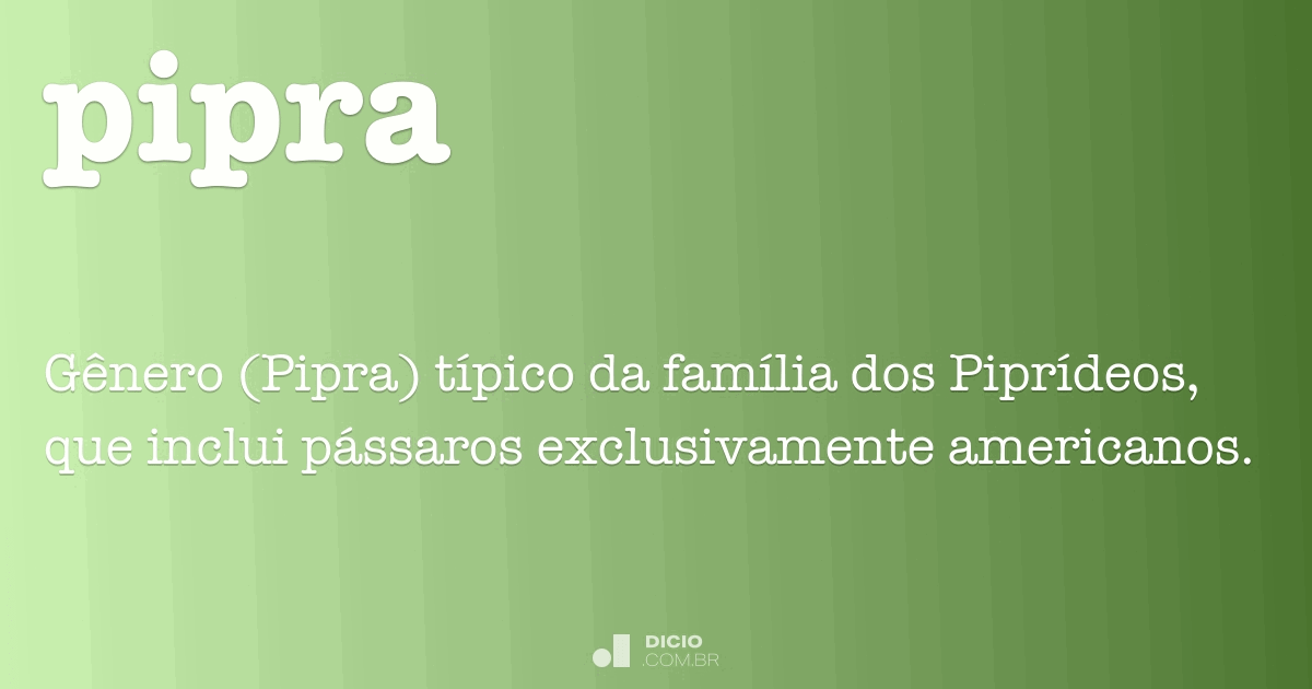 Pipra - Dicio, Dicionário Online de Português