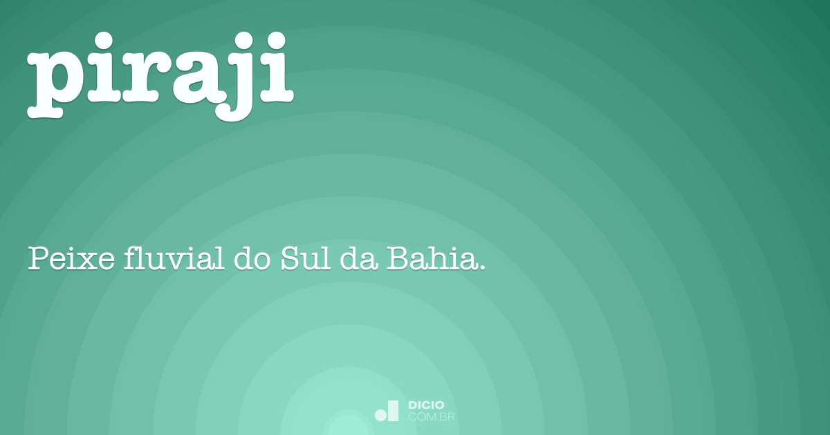 Piraji - Dicio, Dicionário Online de Português