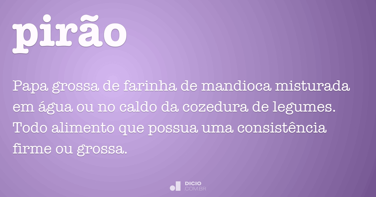 Pirão - Dicio, Dicionário Online de Português