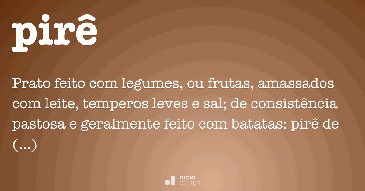Pirê - Dicio, Dicionário Online de Português