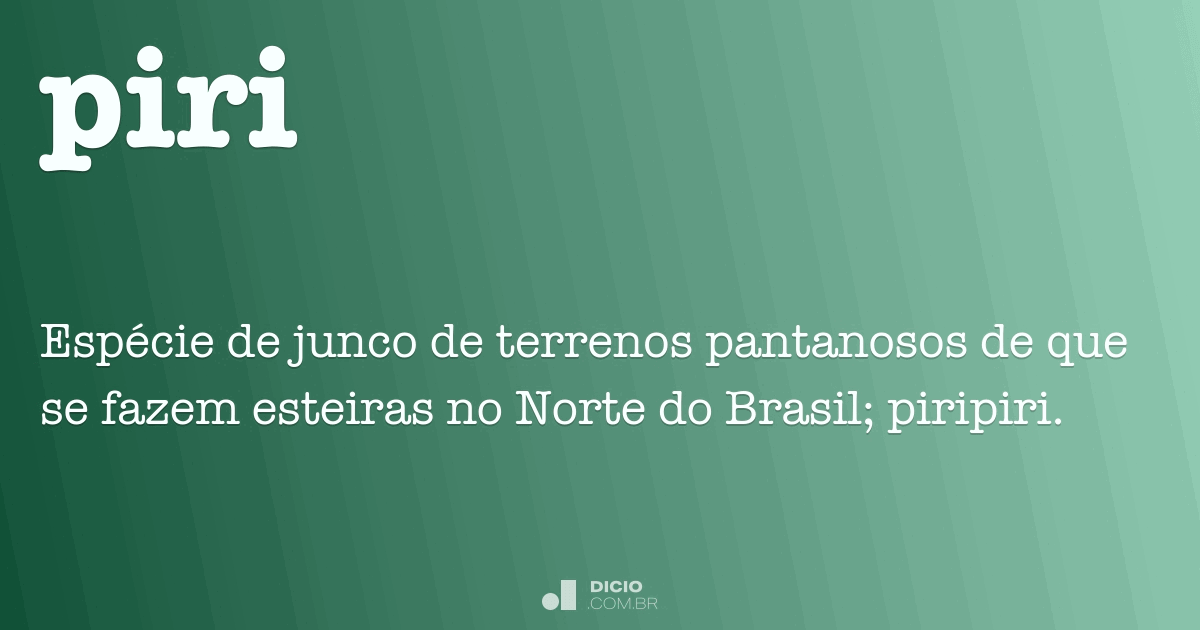 Piri - Dicio, Dicionário Online de Português