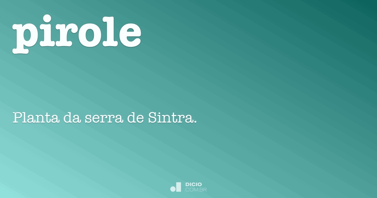 Pirole - Dicio, Dicionário Online de Português