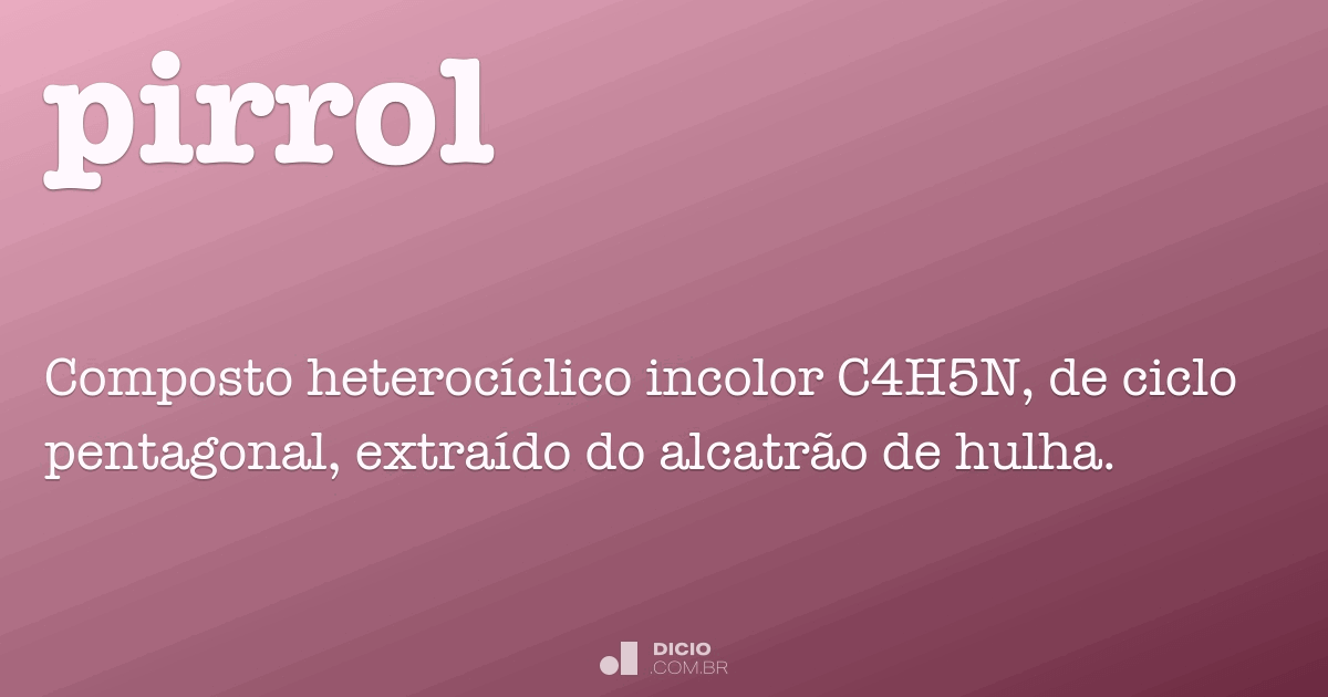 Pirrol - Dicio, Dicionário Online de Português