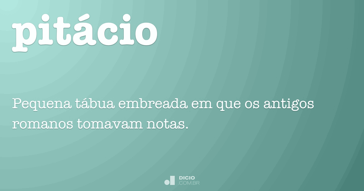 Pitácio - Dicio, Dicionário Online de Português