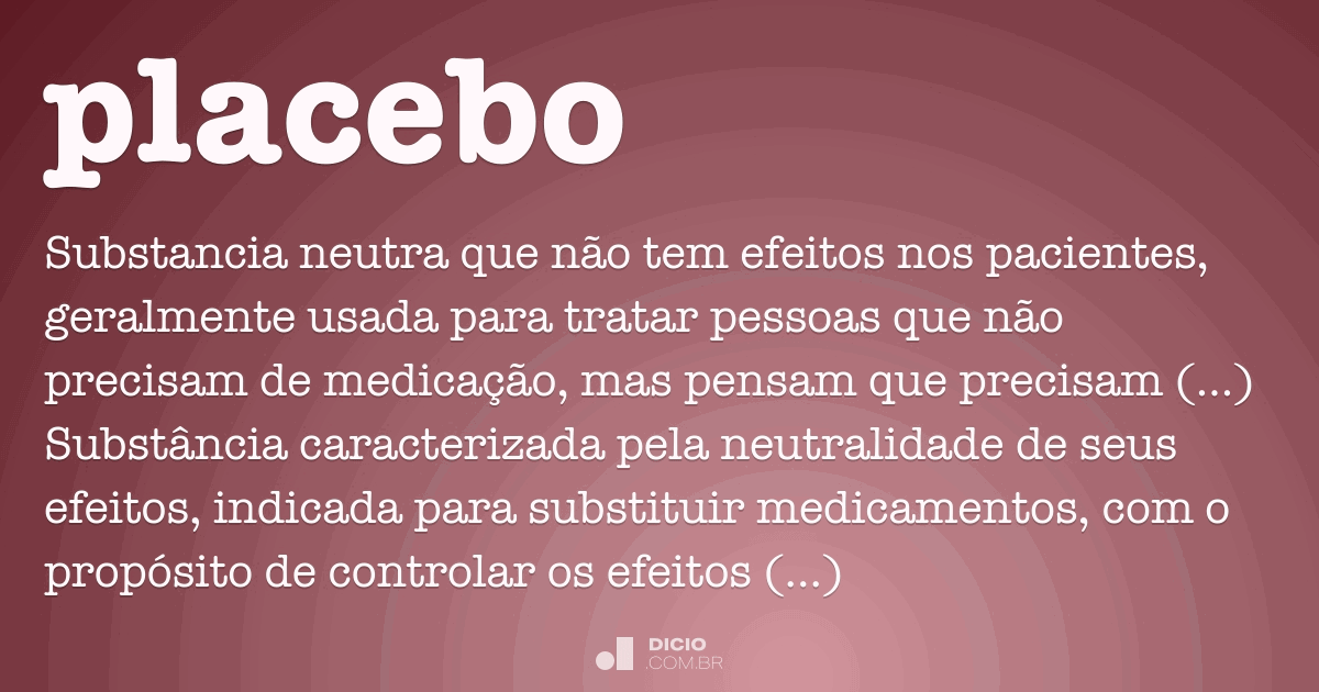 Placebo - Dicio, Dicionário Online de Português