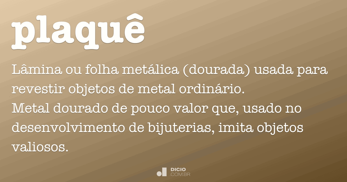 Plaquê - Dicio, Dicionário Online de Português
