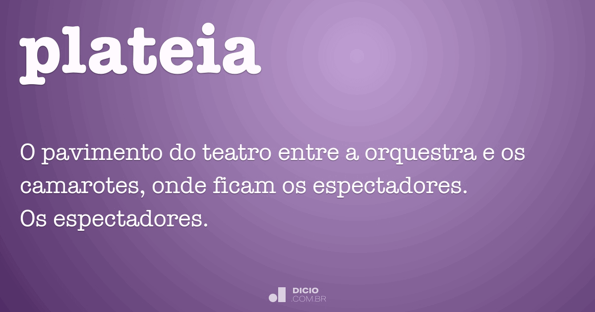 Plateia - Dicio, Dicionário Online de Português
