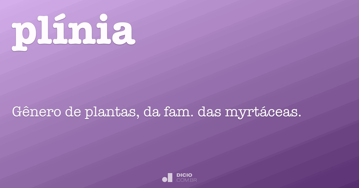 Plínia - Dicio, Dicionário Online de Português