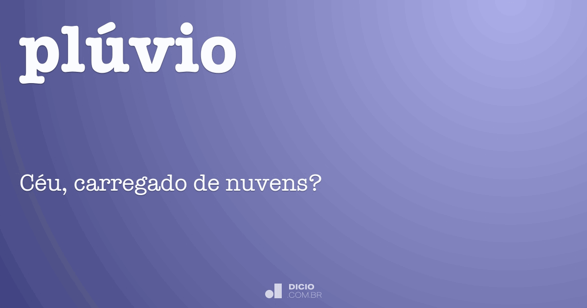 Plúvio - Dicio, Dicionário Online de Português
