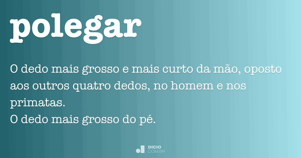 Polegar - Dicio, Dicionário Online de Português