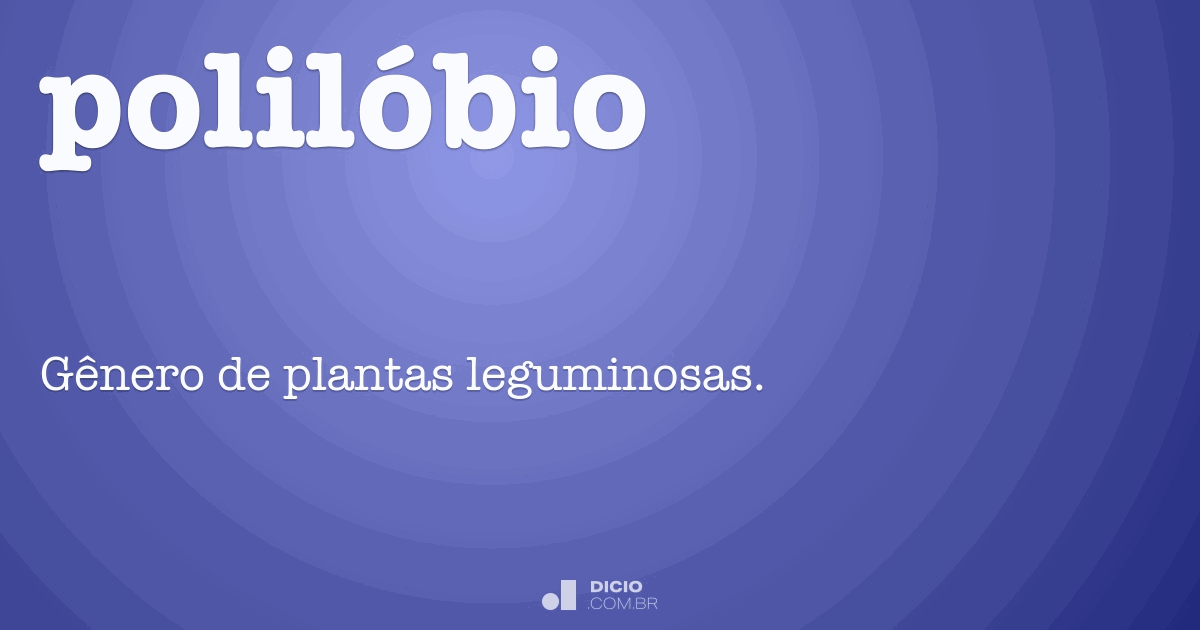Polilóbio - Dicio, Dicionário Online de Português