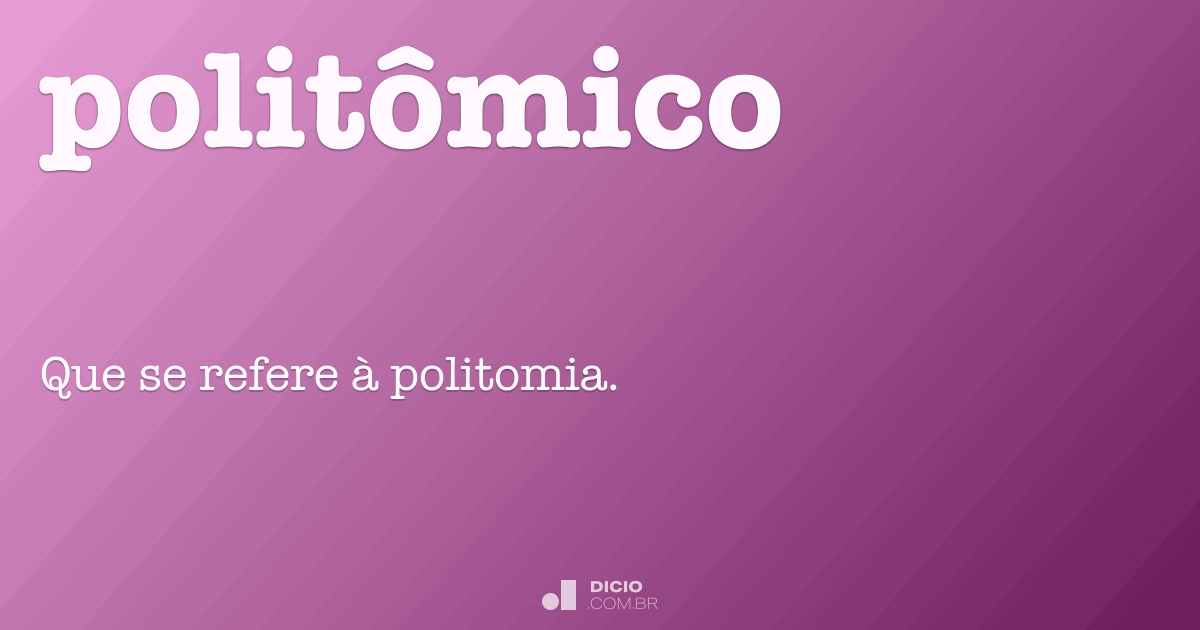 Politômico - Dicio, Dicionário Online de Português