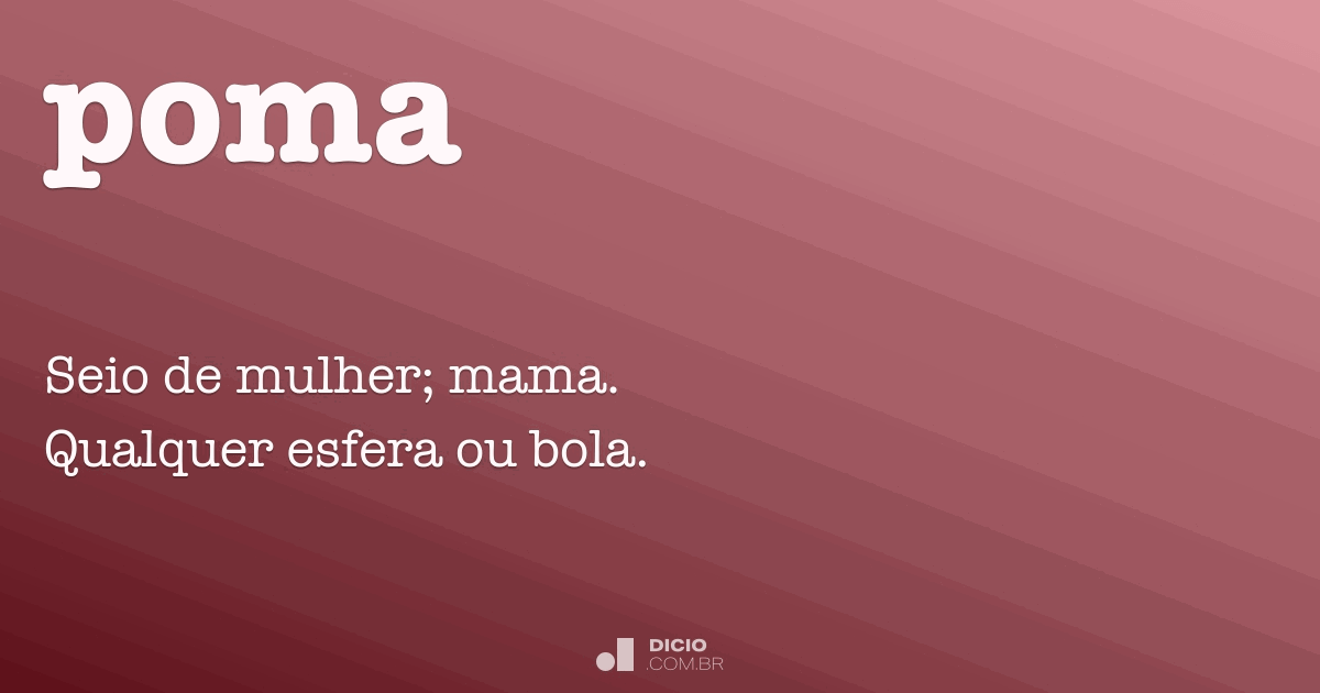 Poma - Dicio, Dicionário Online de Português