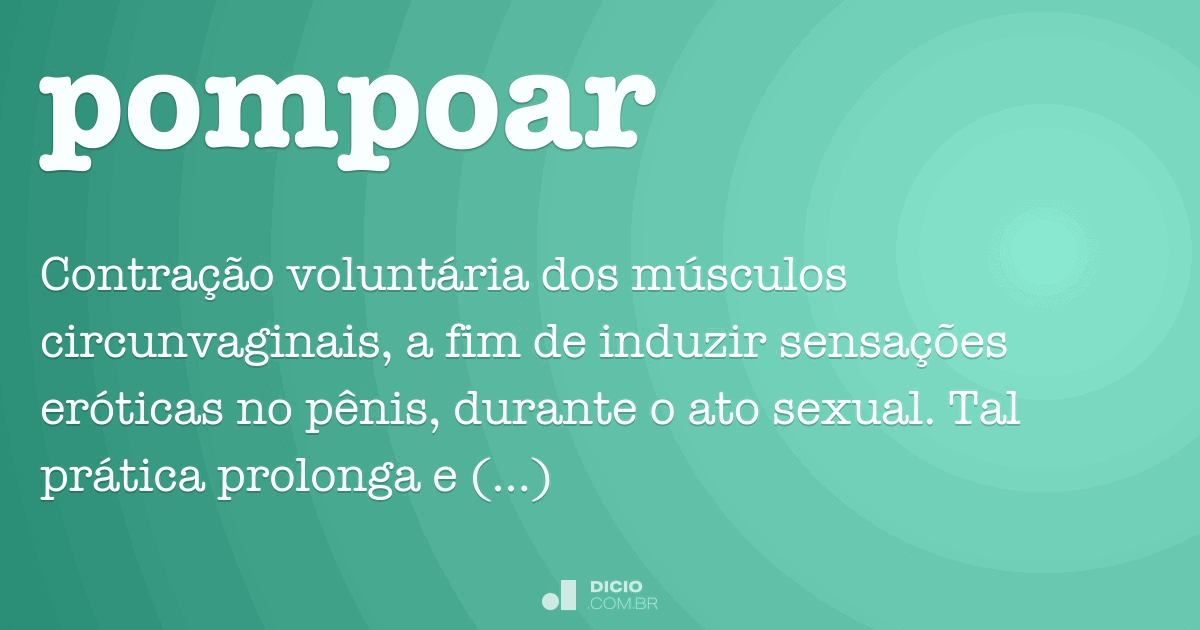Pompoar - Dicio, Dicionário Online de Português