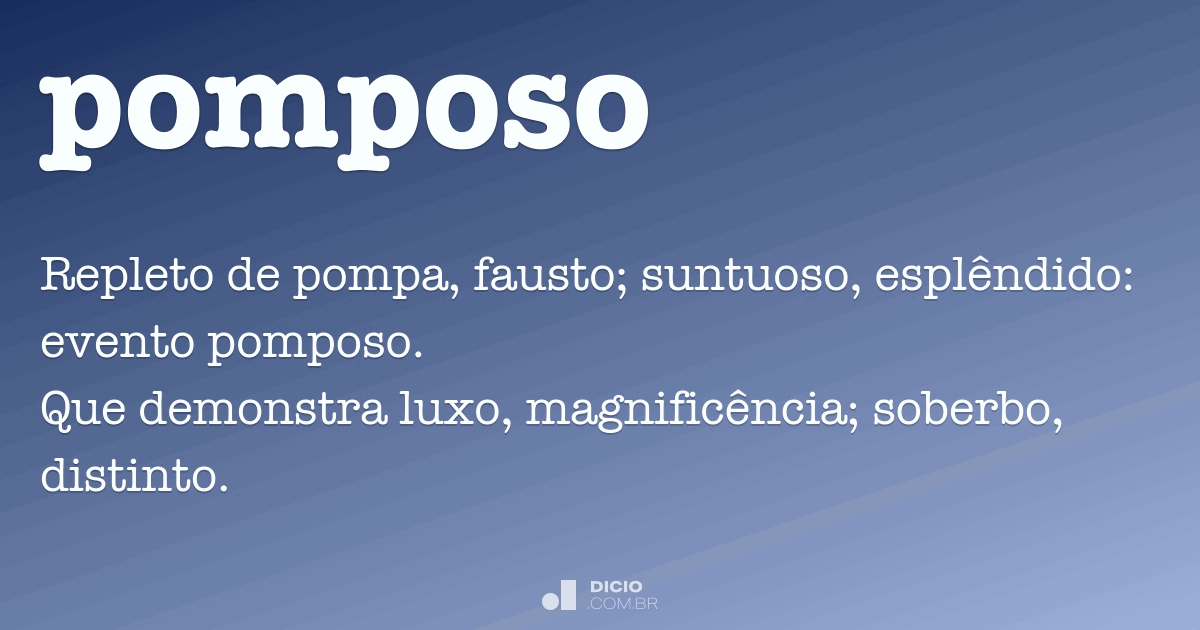 Pomposo - Dicio, Dicionário Online de Português