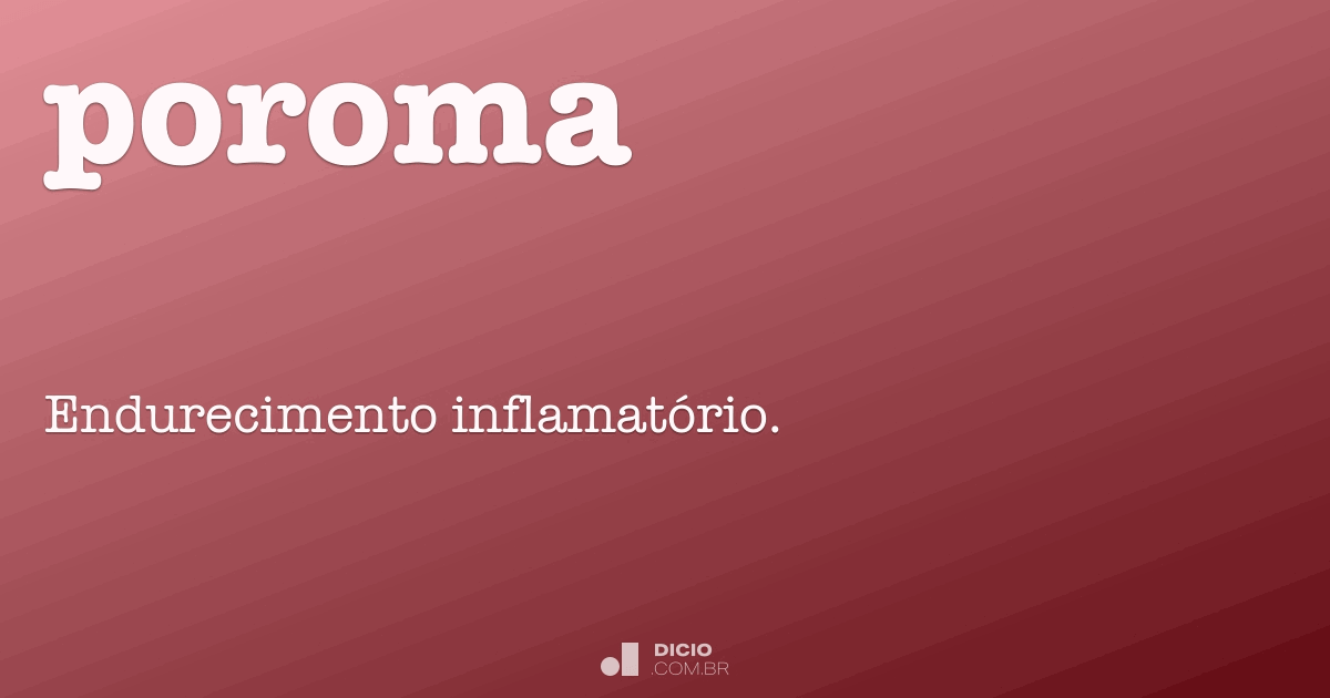 Poroma - Dicio, Dicionário Online de Português