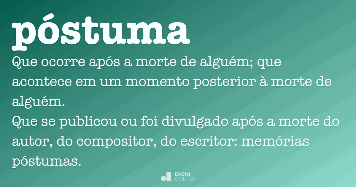 Póstuma - Dicio, Dicionário Online de Português