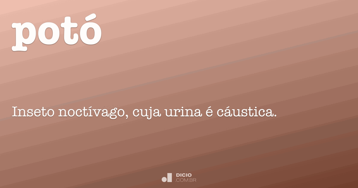 Potó - Dicio, Dicionário Online de Português