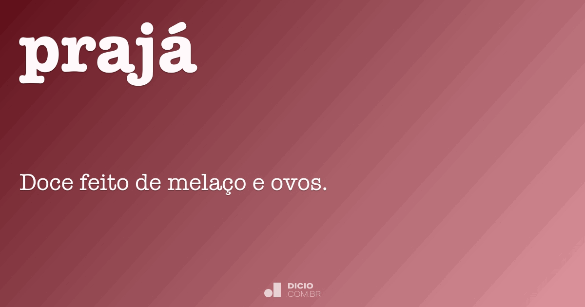 Prajá - Dicio, Dicionário Online de Português