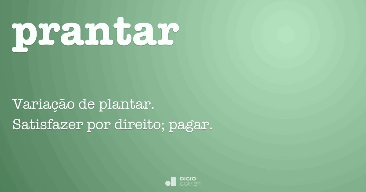 Prantar - Dicio, Dicionário Online de Português