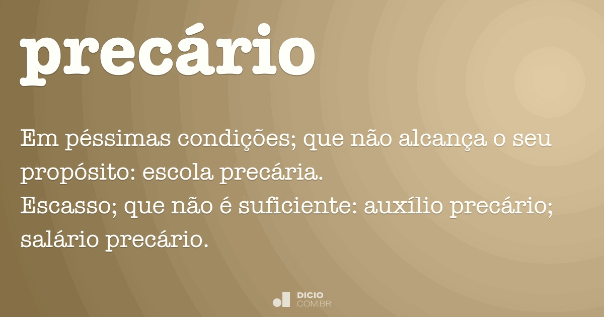 Precário - Dicio, Dicionário Online de Português