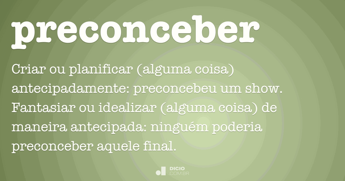 Preconceber - Dicio, Dicionário Online de Português