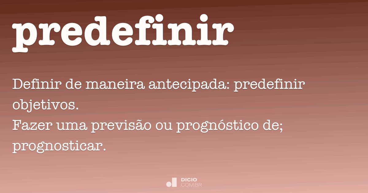 Predefinir - Dicio, Dicionário Online de Português