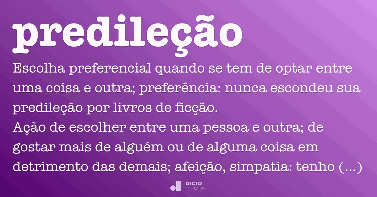 Predileção - Dicio, Dicionário Online de Português