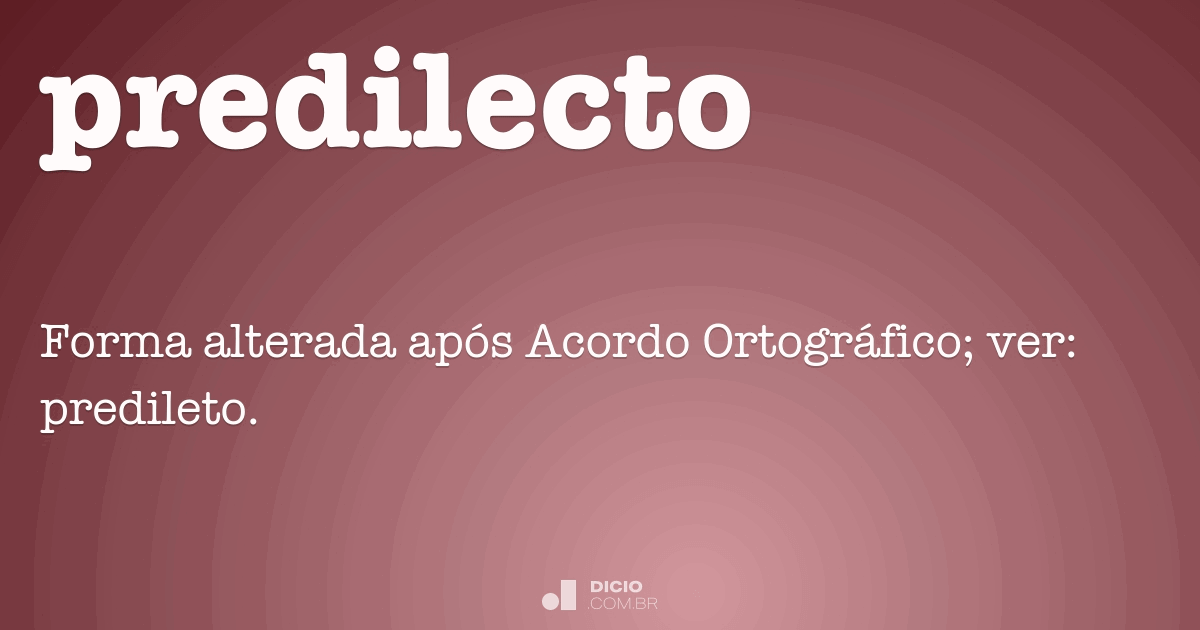 Predilecto - Dicio, Dicionário Online de Português