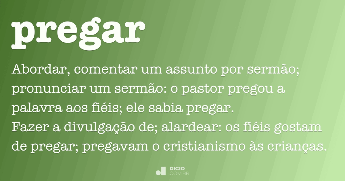 Pregar - Dicio, Dicionário Online de Português