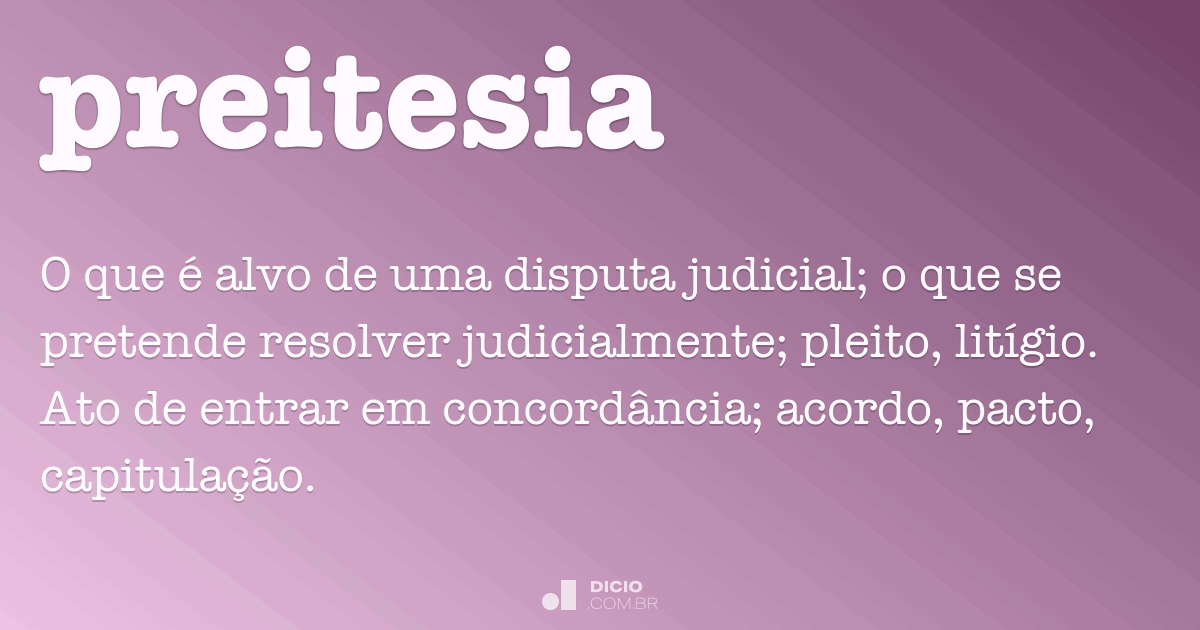 Preitesia - Dicio, Dicionário Online de Português