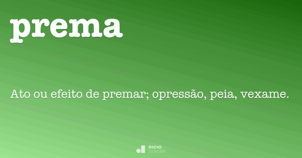 Prema - Dicio, Dicionário Online de Português