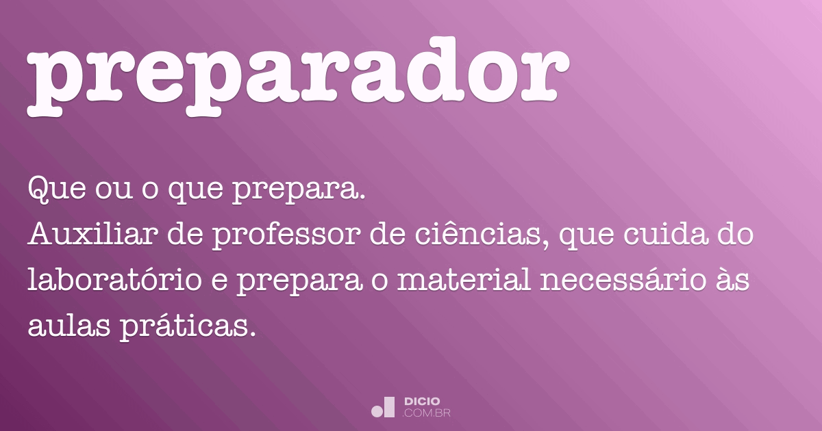 Preparador - Dicio, Dicionário Online de Português