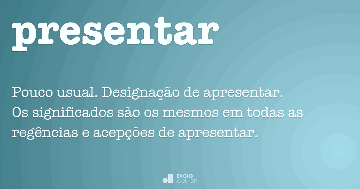 Presentar - Dicio, Dicionário Online de Português