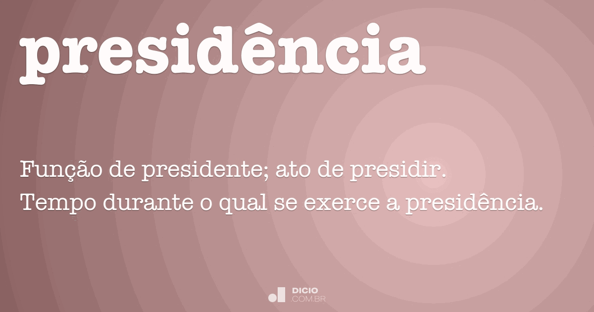 Presidência - Dicio, Dicionário Online de Português