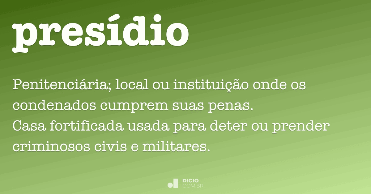 Presídio - Dicio, Dicionário Online de Português