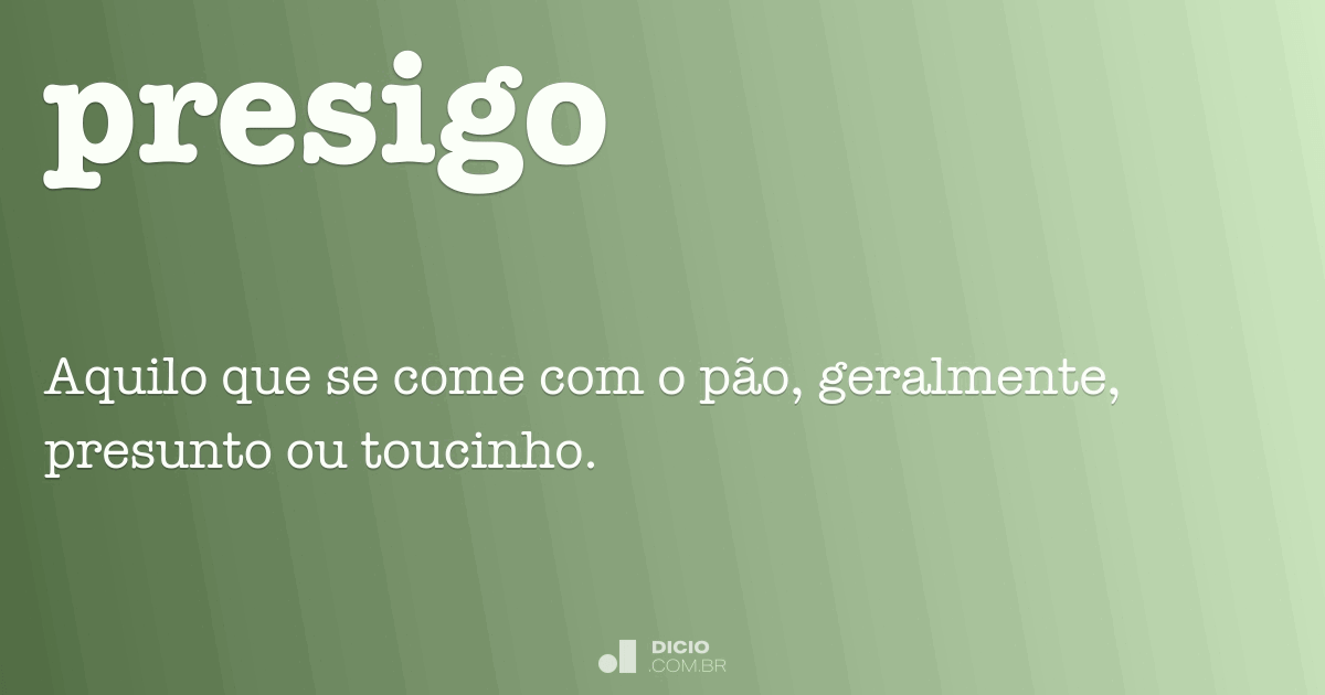 Presigo - Dicio, Dicionário Online de Português