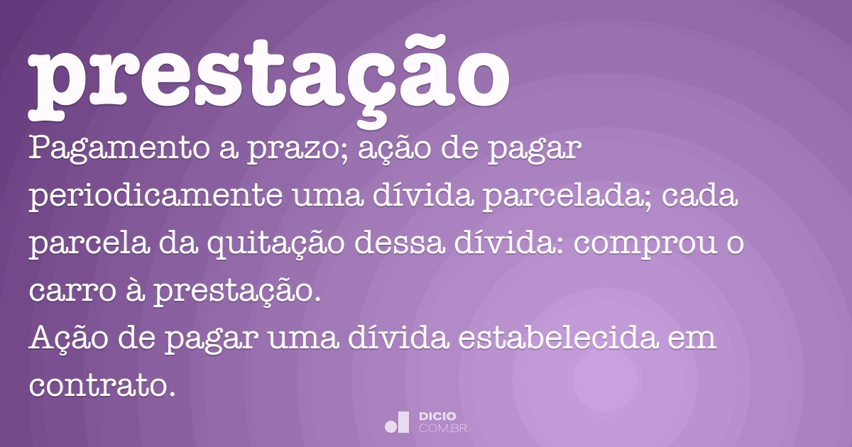 Prestação - Dicio, Dicionário Online de Português